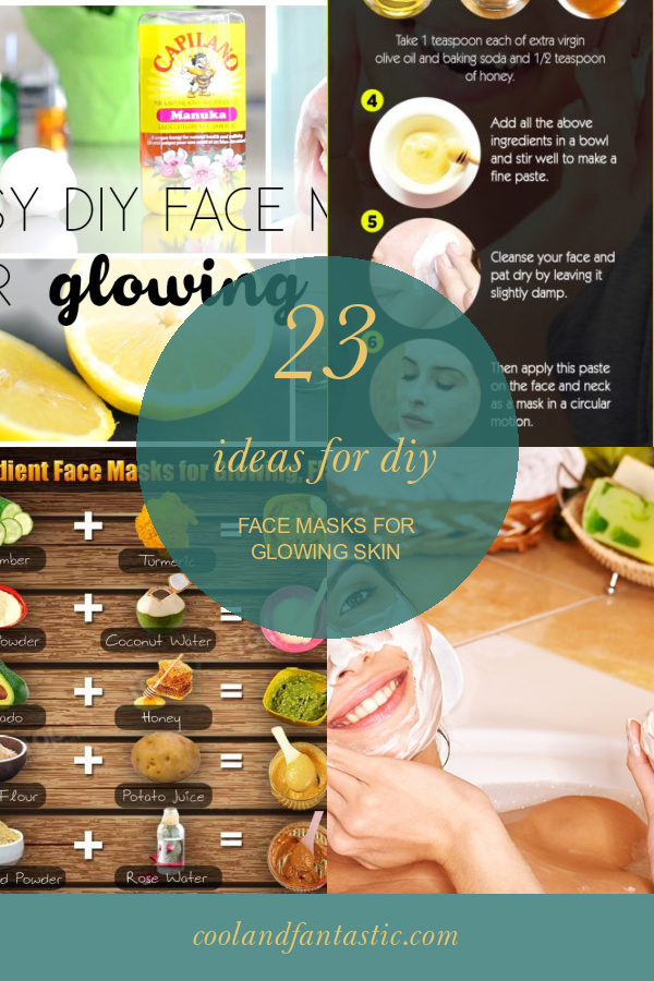 23 Ideas for Diy Face Masks for Glowing Skin - Home, Family, Style and Art Ideas